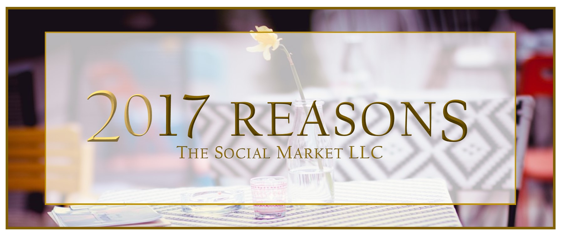 17 Reasons to – The Social Market LLC